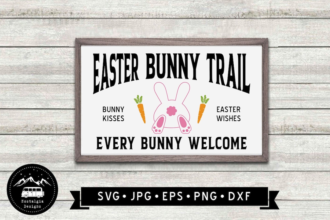 Easter Bunny Trail Sign SVG, Easter Wall Sign DIY, Bunny Welcome Sign ...