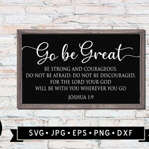 Go Be Great Sign SVG, Inspirational Wall Art Svg, Christian Svg, Bible ...