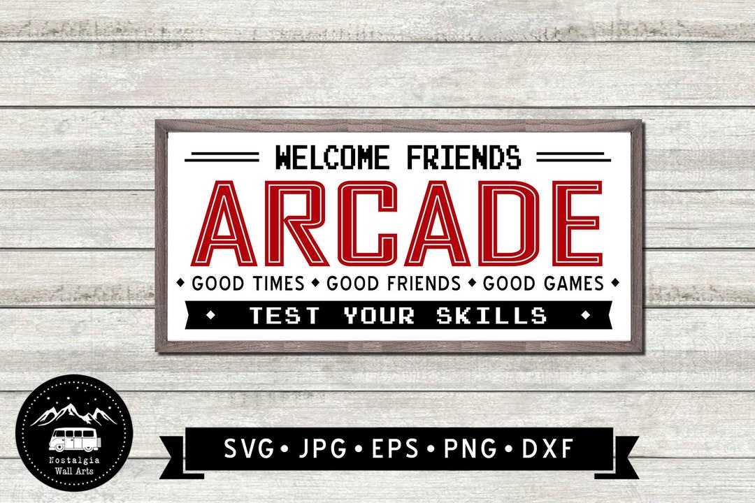 Arcade Game Room Sign SVG, Welcome Friends, Test Your Skills, Game Room ...