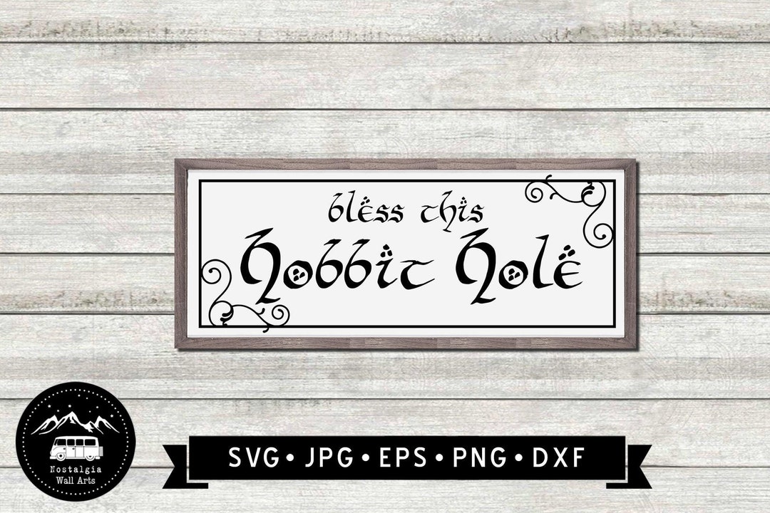 Bless This Hobbit Hole Sign SVG, Funny Hobbit SVG, Lord of the Ring SVG ...