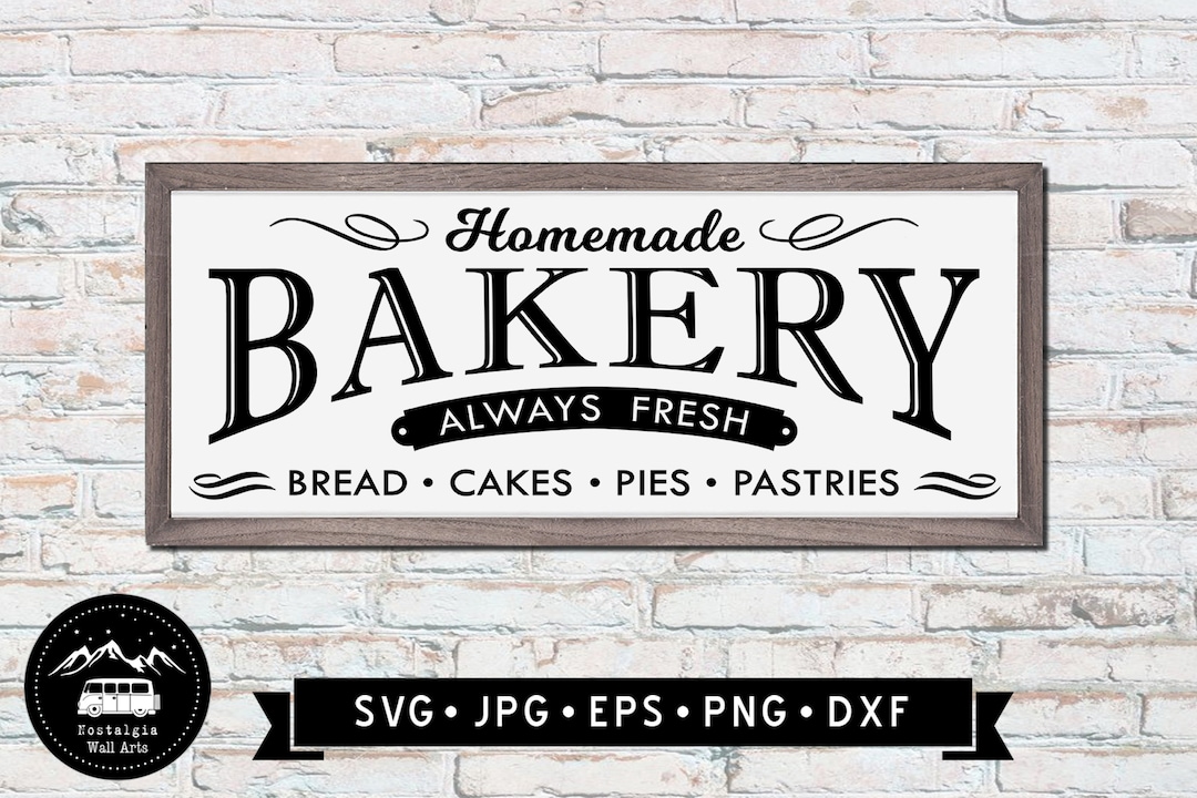 Homemade Bakery Svg, Farmhouse Bakery Sign SVG, Bakery Always Fresh ...