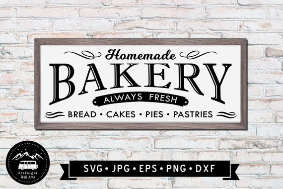 Homemade Bakery Svg Farmhouse Bakery Sign SVG Bakery Always | Etsy Hong ...