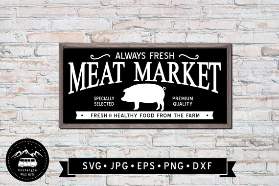 Always Fresh Meat Market Sign SVG Farmer Market Sign SVG | Etsy
