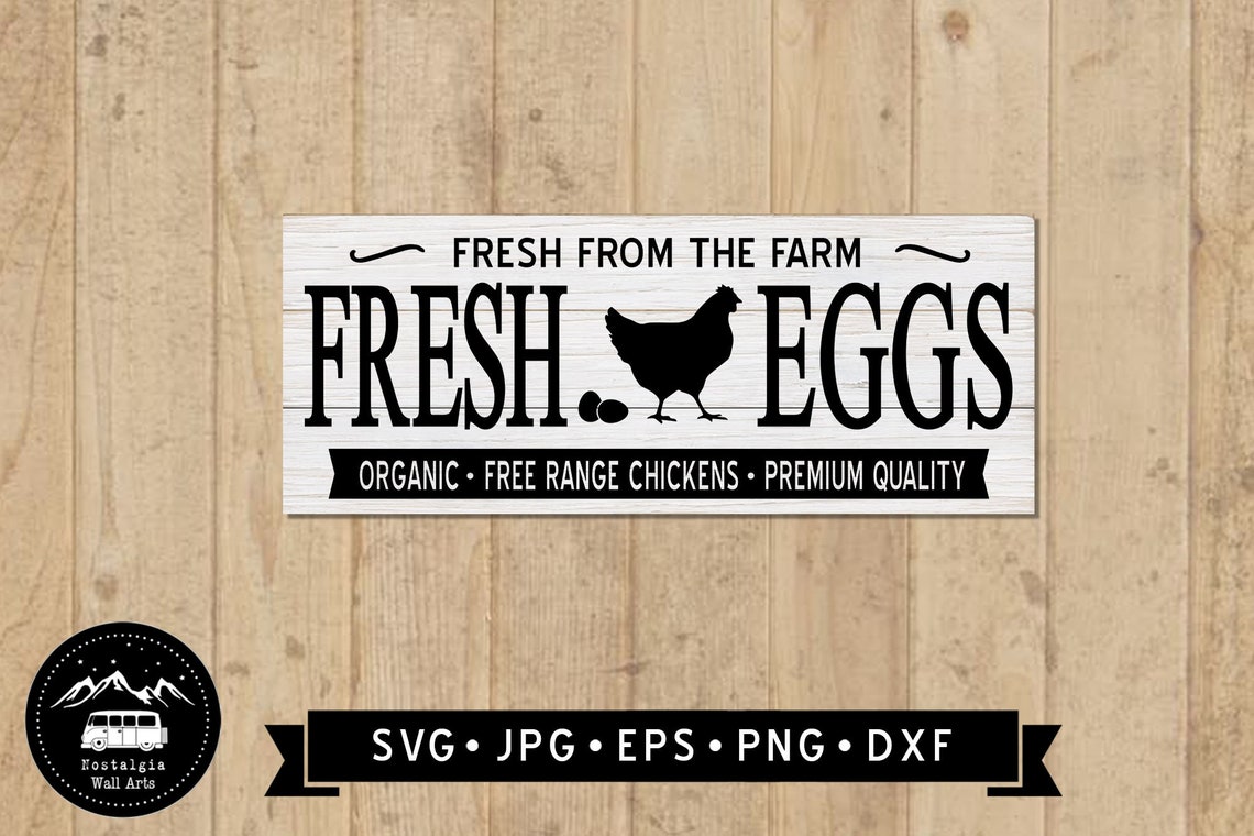 Fresh Eggs Sign SVG, Fresh From the Farm, Free Range Chickens Sign ...