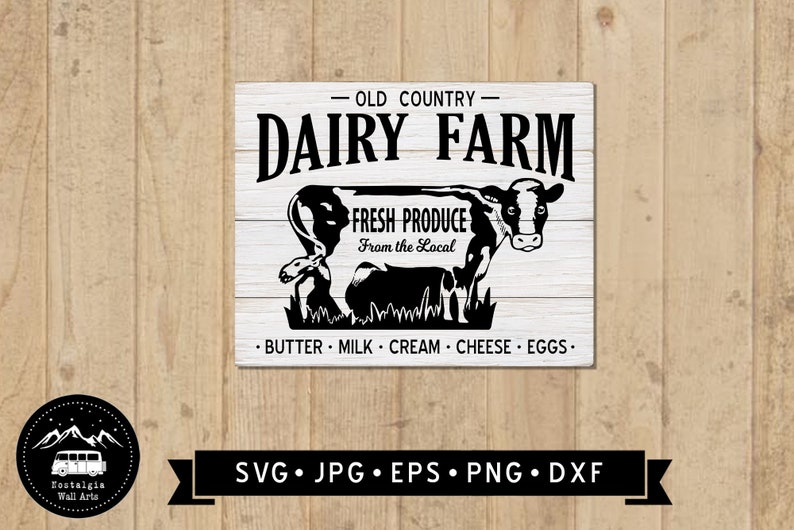 Old Country Dairy Farm Sign Svg, Fresh Produce From the Local SVG ...