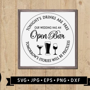 Open Bar Sign SVG, Today's Drinks Are Free, Wedding Ceremony SVG ...
