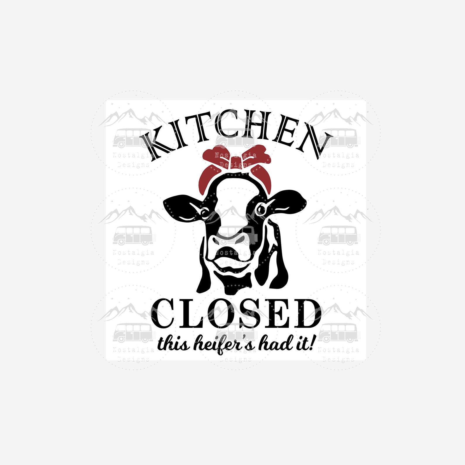 Kitchen Closed Sign SVG This Heifer's Had It SVG Funny - Etsy