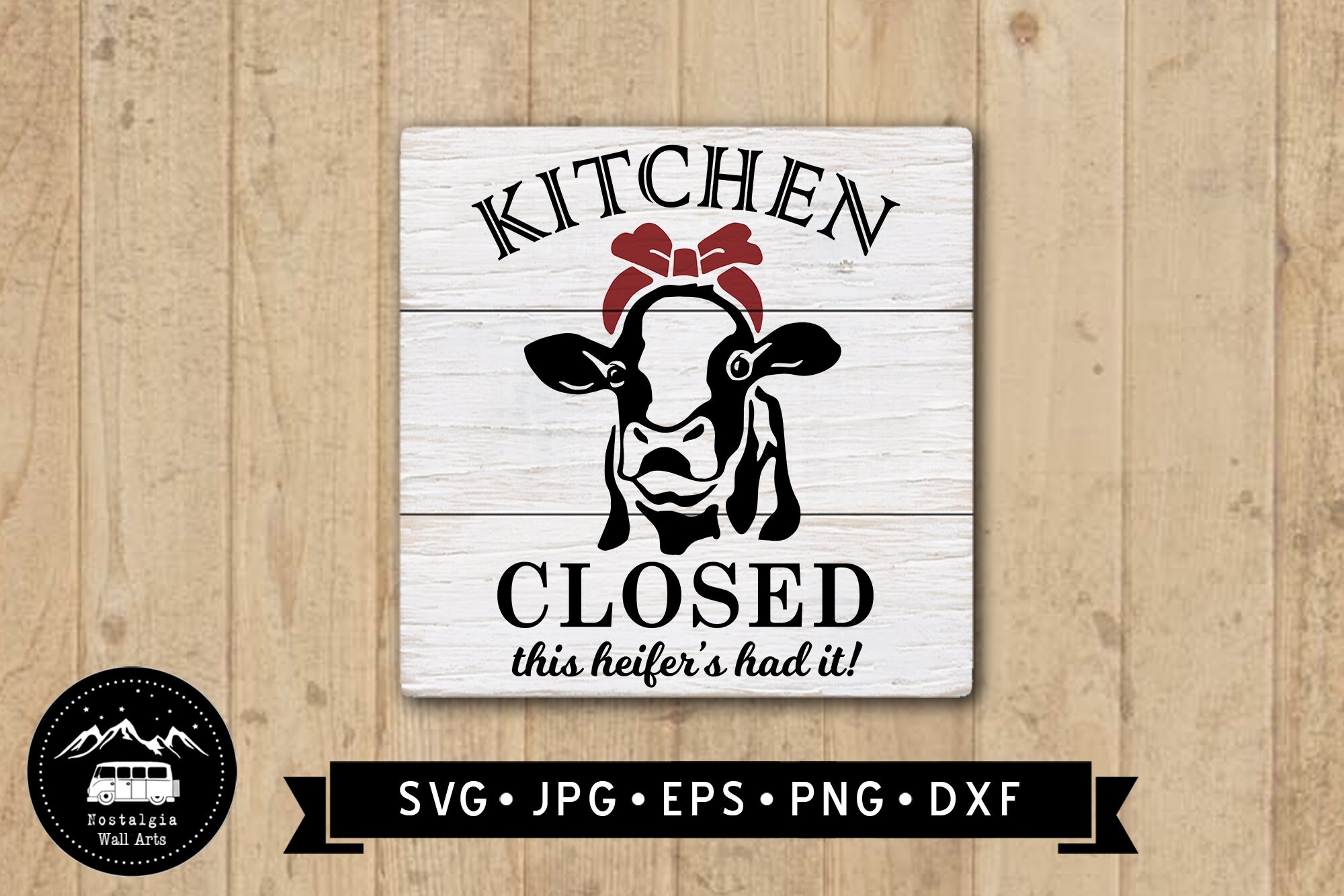 Kitchen Closed Sign SVG This Heifer's Had It SVG Funny - Etsy