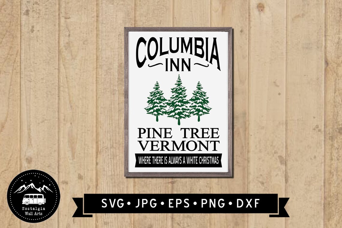 Christmas Columbia Inn Sign SVG, Pine Tree Vermont, Christmas Sign SVG ...