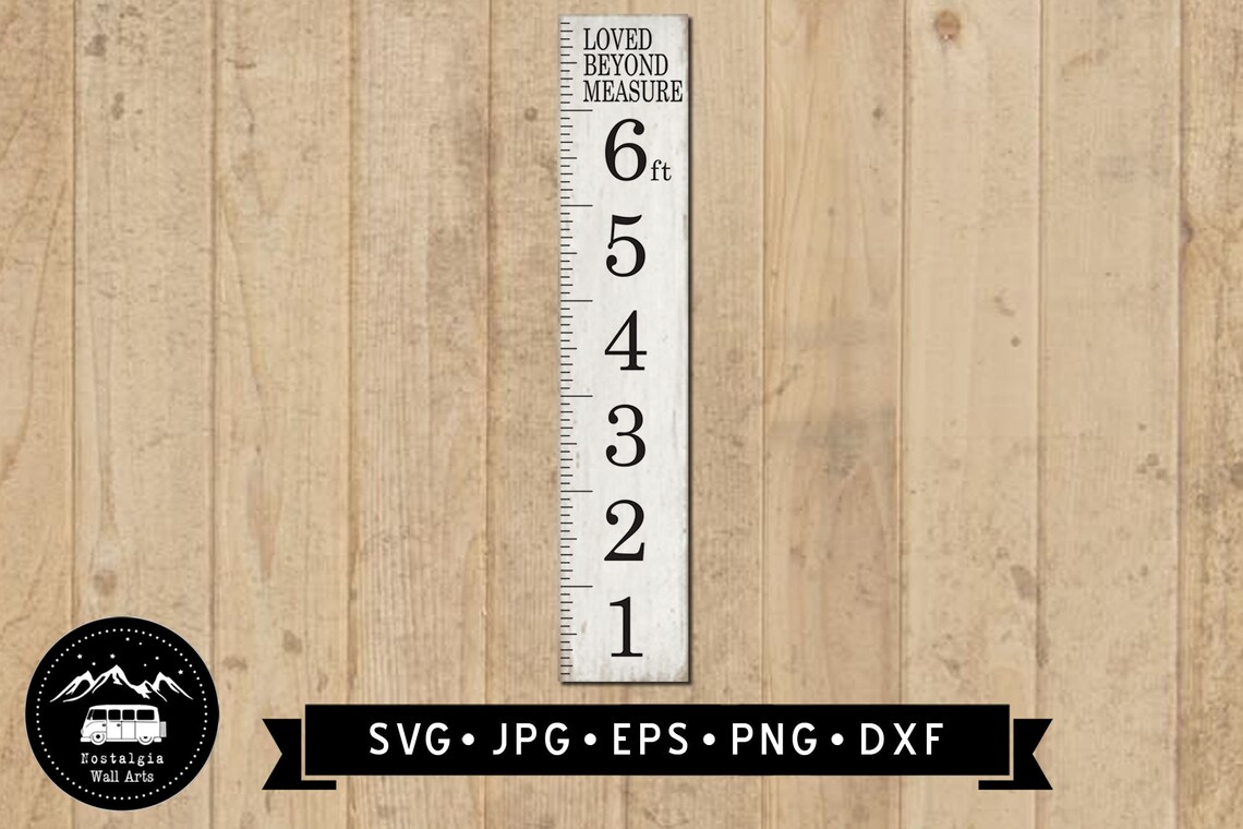 Growth Chart SVG, Growth Ruler Svg, Wall Ruler SVG, Loved Beyond ...