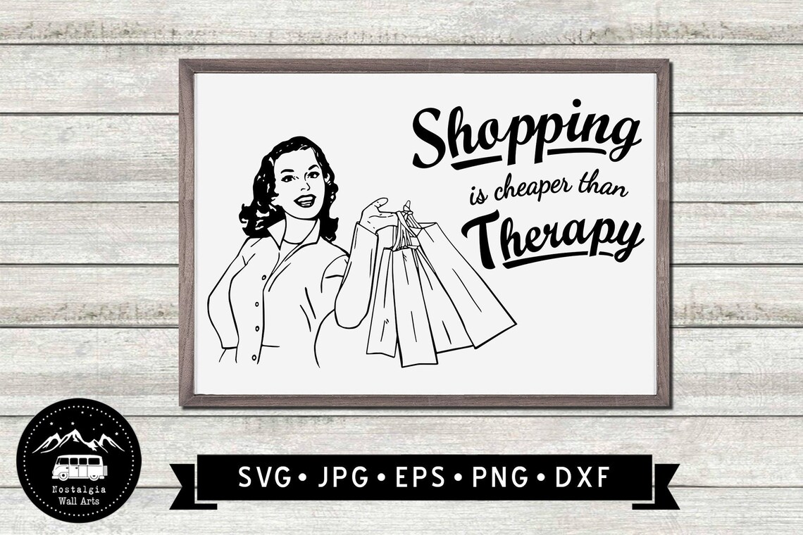 Shopping is Better Than Therapy SVG, Retro Housewife Graphic, Shopping ...