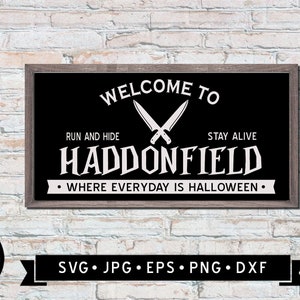 Welcome to Haddonfield SVG, Funny Halloween Sign, Halloween Movie SVG ...