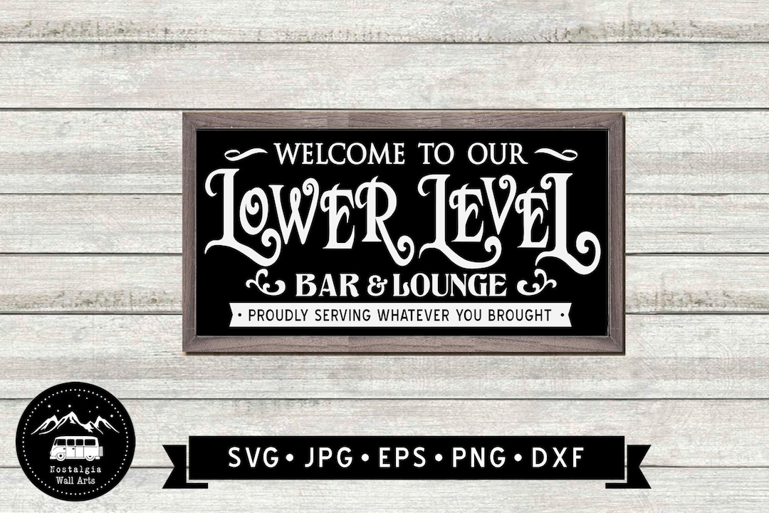 Lower Level Bar and Lounge Sign Svg, Basement Sign DIY, Vintage Bar ...