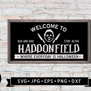 Welcome to Haddonfield SVG, Funny Halloween Sign, Halloween Movie SVG ...