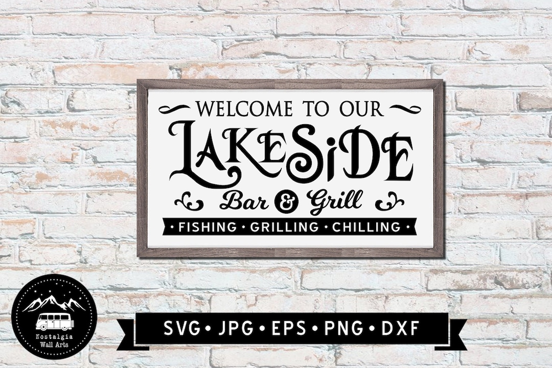 Lakeside Bar and Grill SVG, Lake Welcome Sign, Lakeside Sign SVG ...