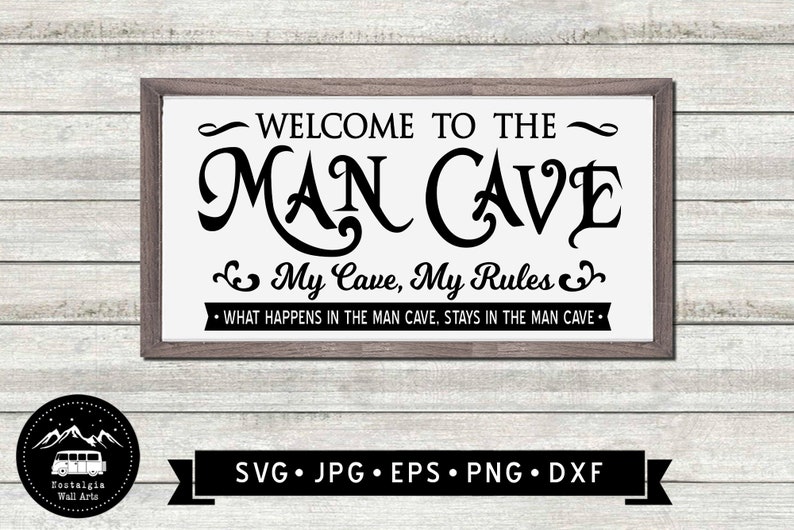 Welcome to the Man Cave Sign SVG, Vintage Farmhouse Sign SVG, Gift for ...