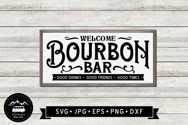Bourbon Bar Sign Svg, Bar Sign DIY, Vintage Bar Sign SVG, Bar Welcome ...