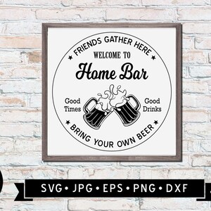 Home Bar Sign SVG, Bring Your Own Beer Sign, Home Bar DIY, Beer Sign ...