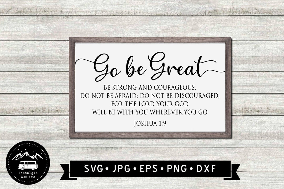 Go Be Great Sign SVG, Inspirational Wall Art Svg, Christian Svg, Bible ...