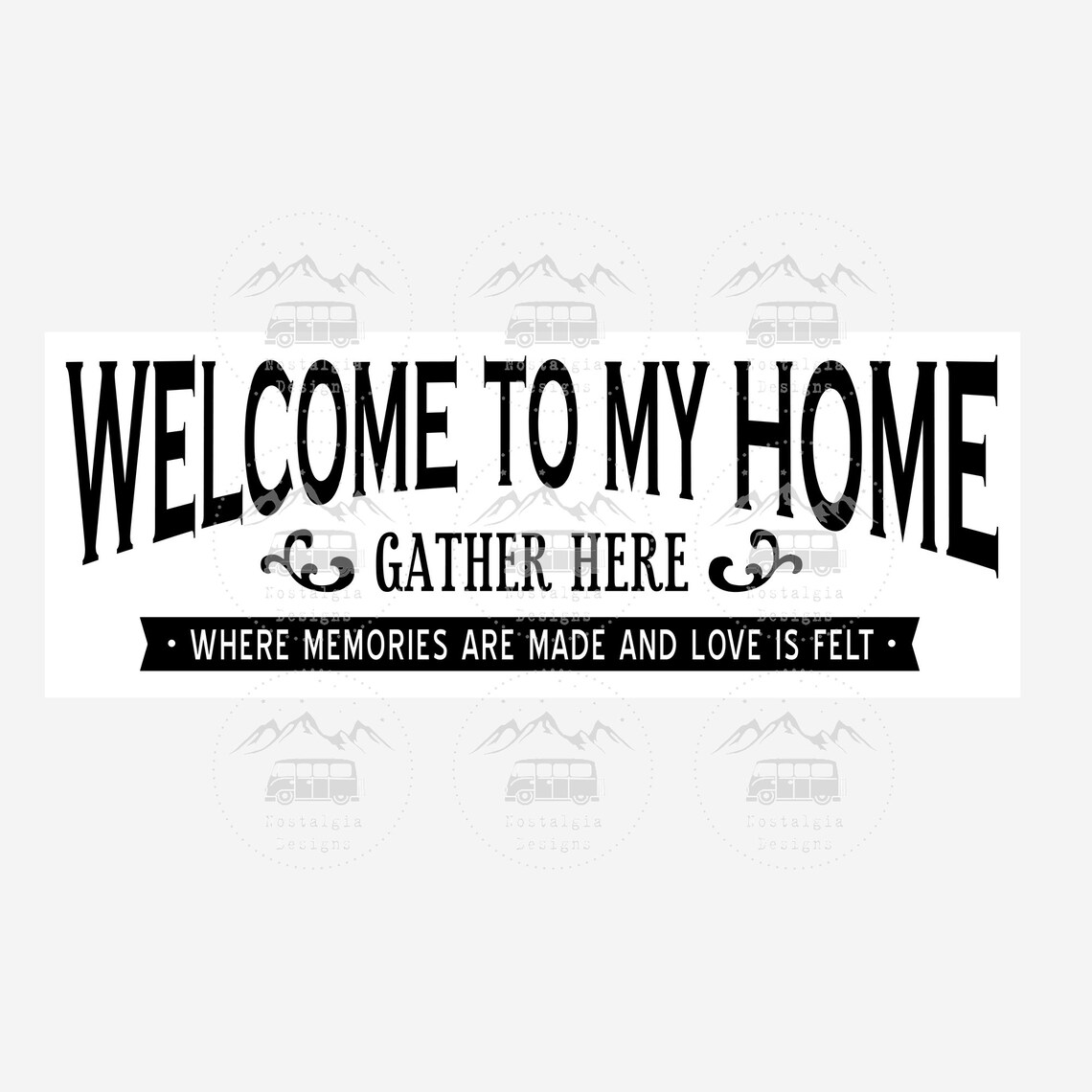 Welcome to My Home Sign SVG Gather Here Sign Where Memories | Etsy