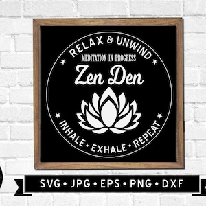 Zen Den Sign SVG, Yoga Round Sign SVG, Meditation Sign, Relax and ...
