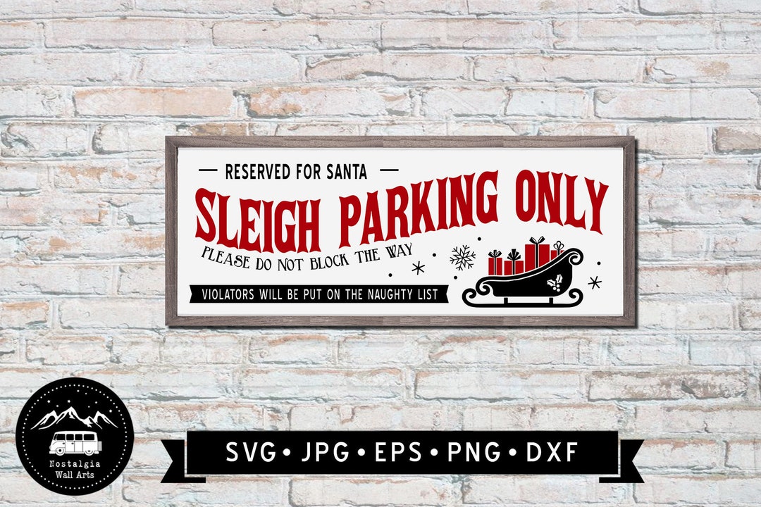 Santa Sleigh Parking Only Sign SVG, Funny Christmas Sign, Christmas ...