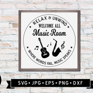 Music Room Sign SVG, Relax and Unwind, Music Room Printable, Where ...