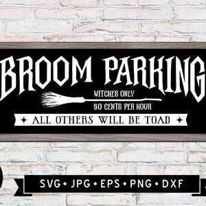 Broom Parking SVG, Witches Only SVG, All Others Will Be Toad Svg ...