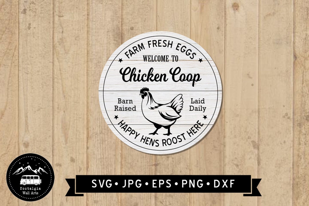Welcome to Chicken Coop Sign SVG, Farm Fresh Eggs Sign SVG, Rooster ...