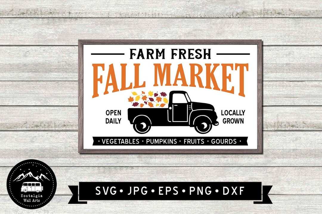 Fall Market SVG, Farmhouse Fall Sign, Farmers Market SVG, Fall Sign DIY ...