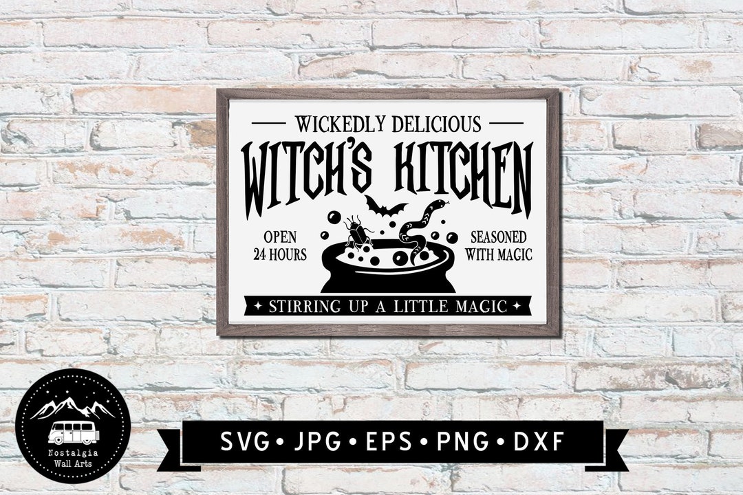 Wickedly Delicious Witch's Kitchen SVG, Vintage Halloween Decor Svg ...