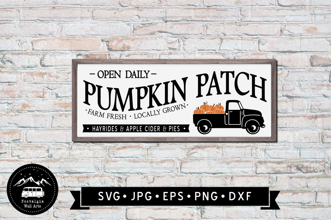 Pumpkin Patch Sign SVG, Rustic Fall Sign, Vintage Fall Truck Art SVG ...