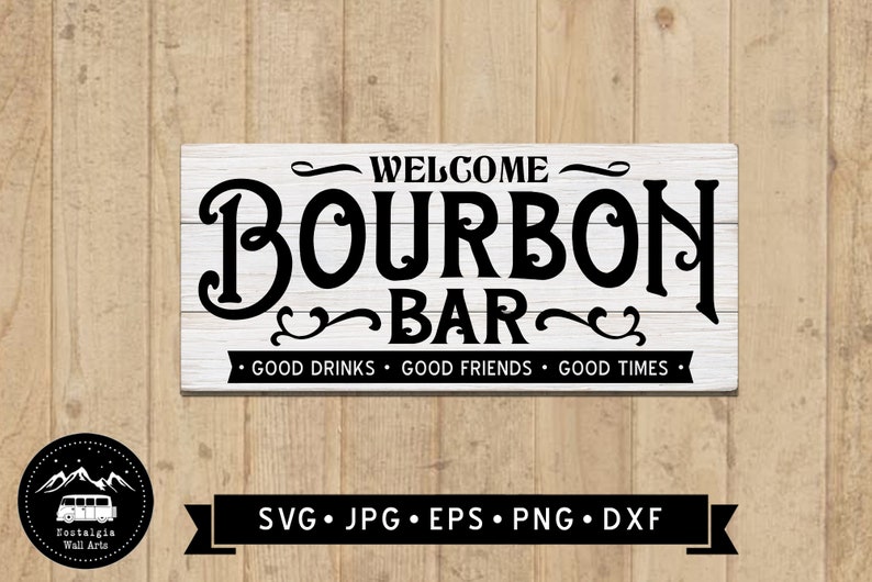 Bourbon Bar Sign Svg Bar Sign DIY Vintage Bar Sign SVG Bar - Etsy