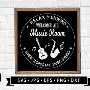 Music Room Sign SVG, Relax and Unwind, Music Room Printable, Where ...