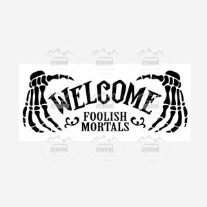 Welcome Foolish Mortals Sign SVG, Funny Halloween Sign, Halloween Sign ...