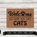 Welcome We Hope You Like Cats Sign SVG, Cat Paw Door Mat SVG, Frontdoor ...