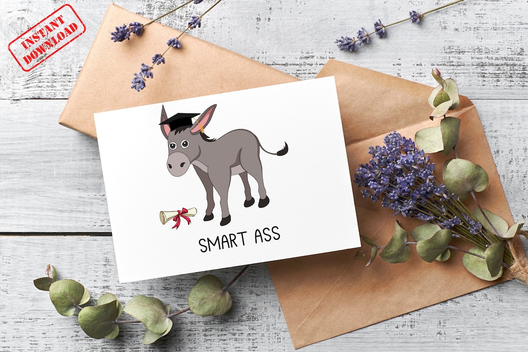 Funny Smart Ass Graduation Card (digital Download) - Etsy