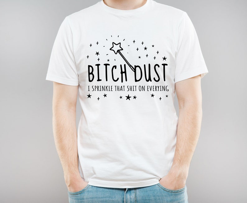 Bitch Dust SVG Sprinkle That PNG on Everything Svg Badass - Etsy