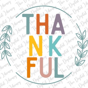Colorful Thankful SVG & PNG File, Thanksgiving Sublimation File - Etsy