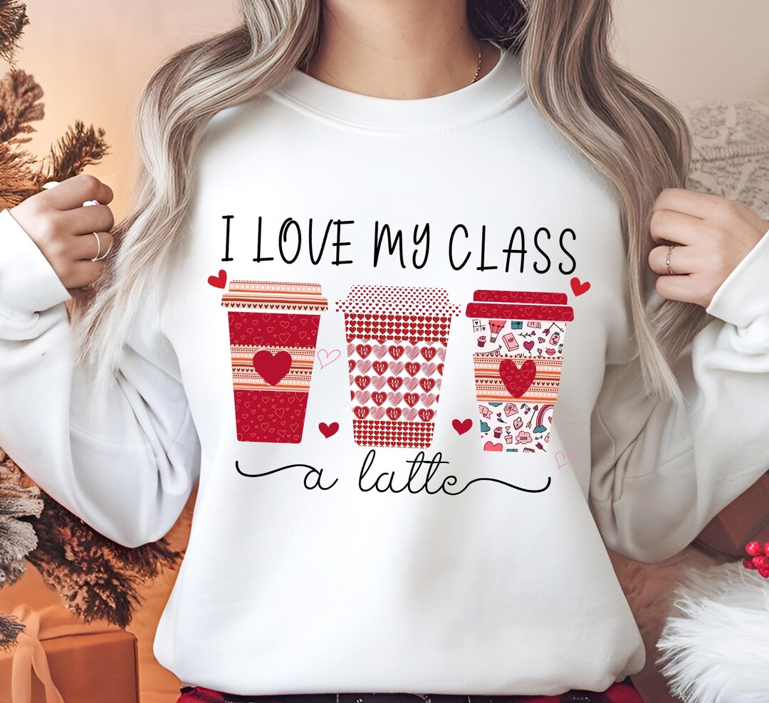 I Love My Class A Latte Teacher Png, Latte Class Shirt Png, Back to ...