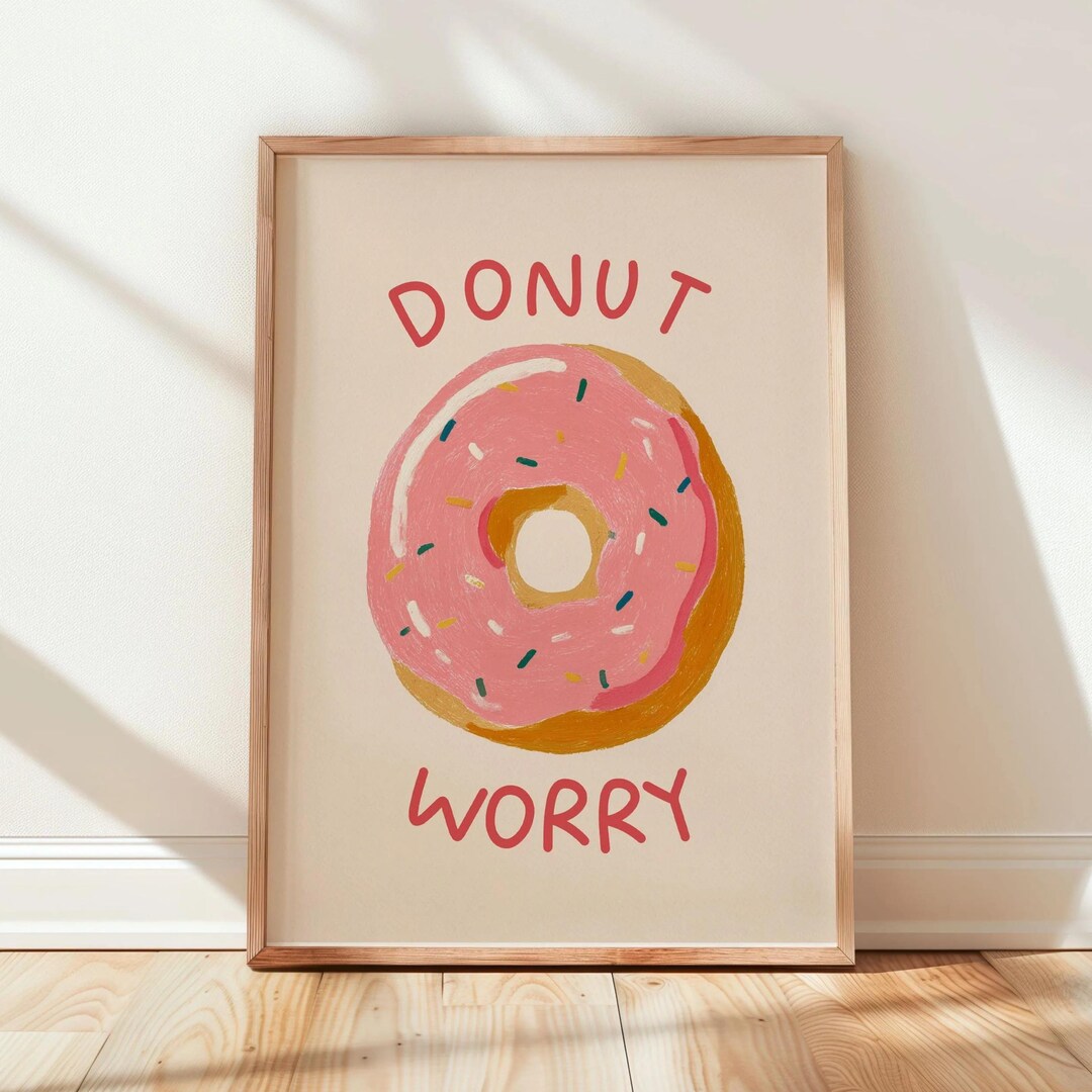 Donut Worry Wall Art Pink Poster Mental Wellness Kitchen Print UNFRAMED ...
