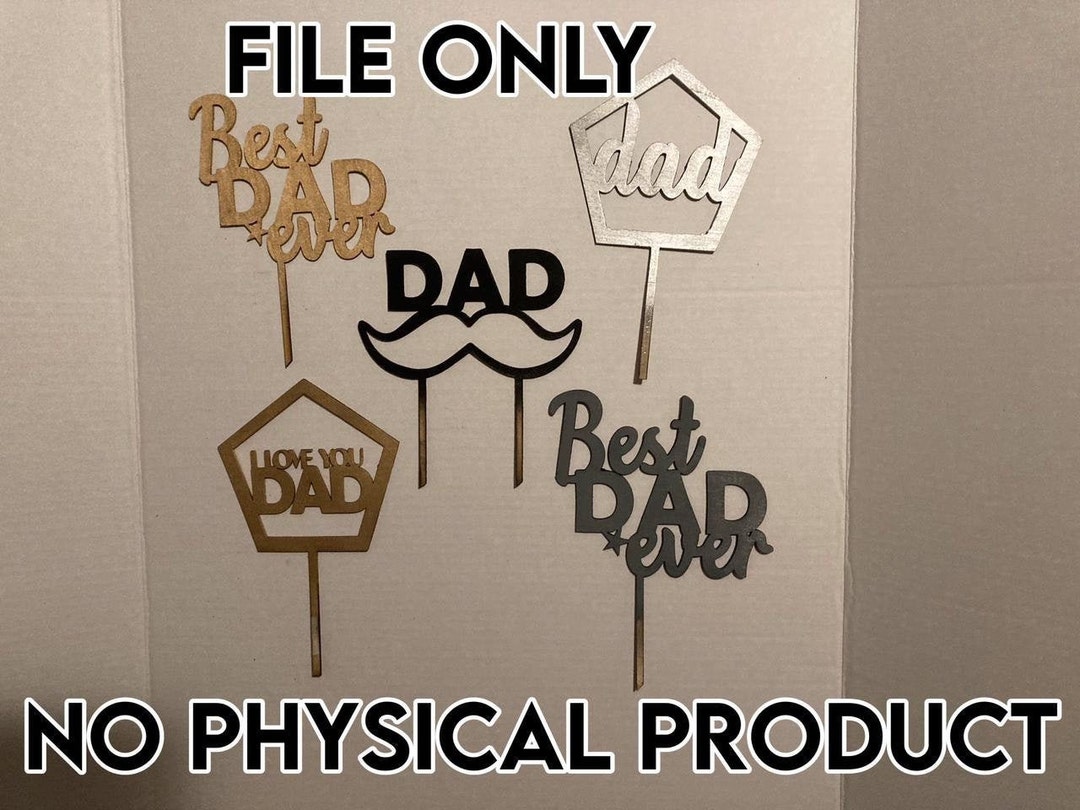 FILE DAD CAKETOPPER Svg to Cut in a Laser Machine, Father's Day Cake ...