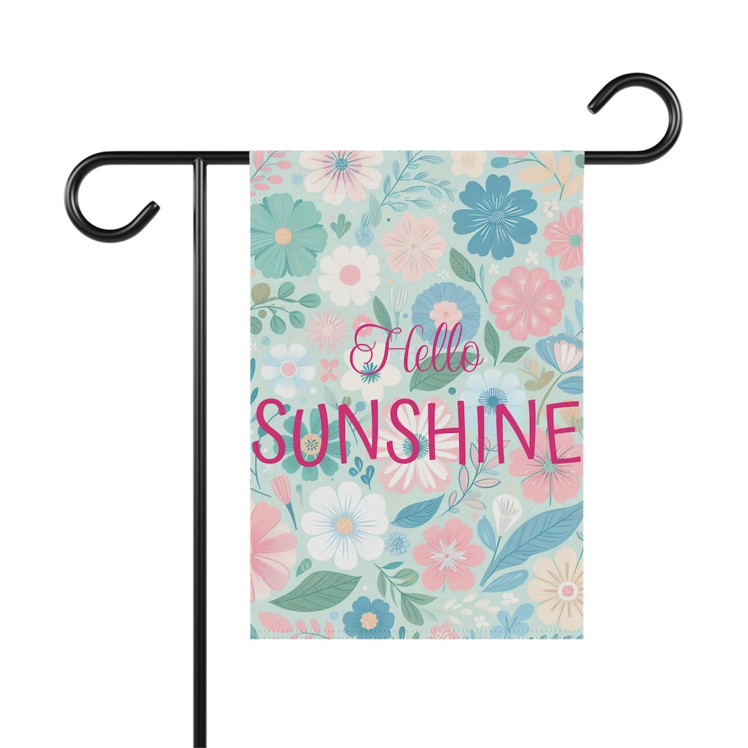 Banner Flag, Hello Sunshine Spring Summer Floral Design, Garden House ...