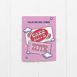 Feliz Dia Del Padre Papazote, Jabon Zote, Papi Chulo, Father's Day ...