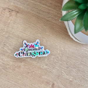 Educated Chingona Sticker, Calcomania, Waterproof Vinyl Sticker (new ...