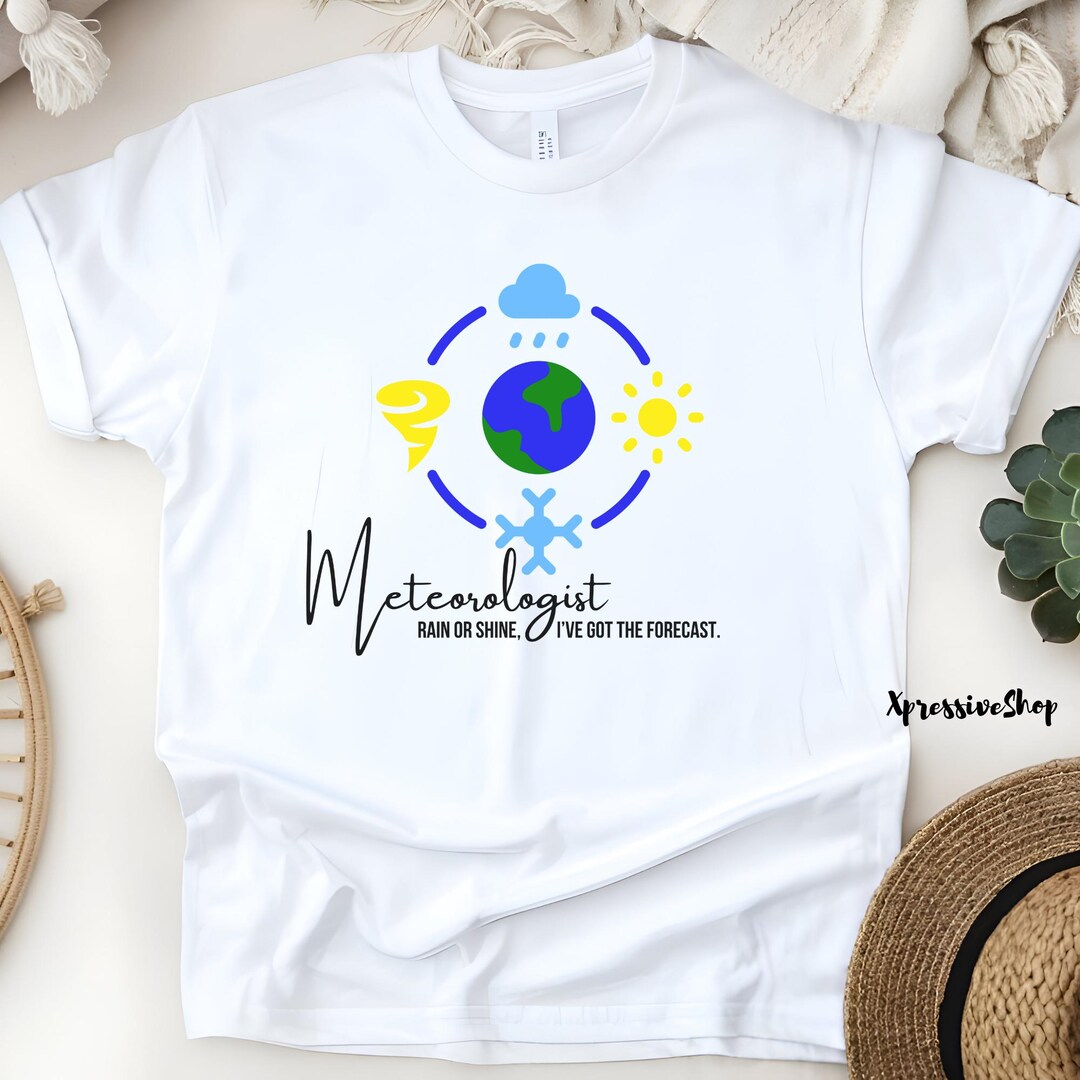 Meteorologist Shirt, Weather Professional Tee, Meteorology Gift ...