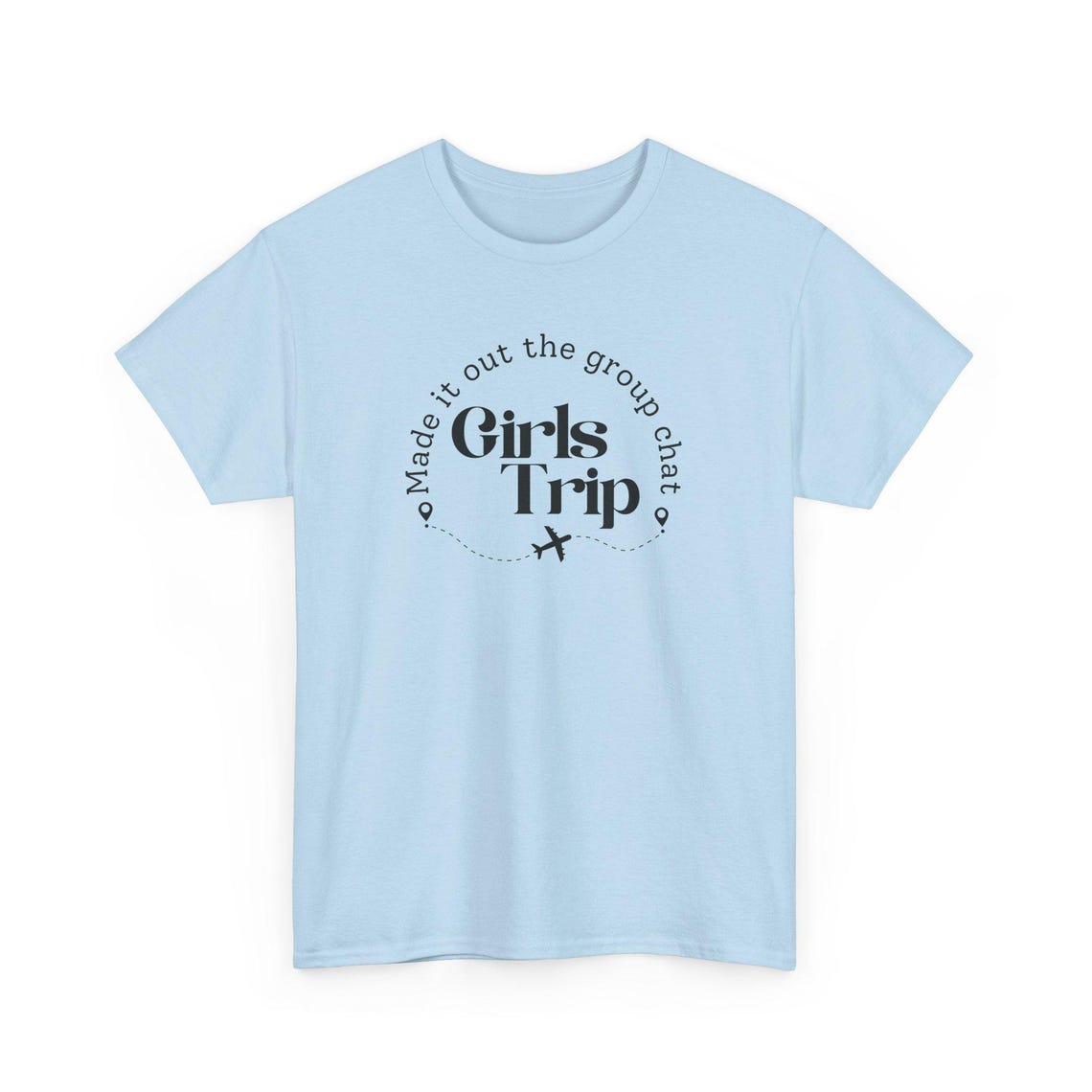 Girls Trip Made It Out Group Chat Shirt: Friends Vacation Getaway ...