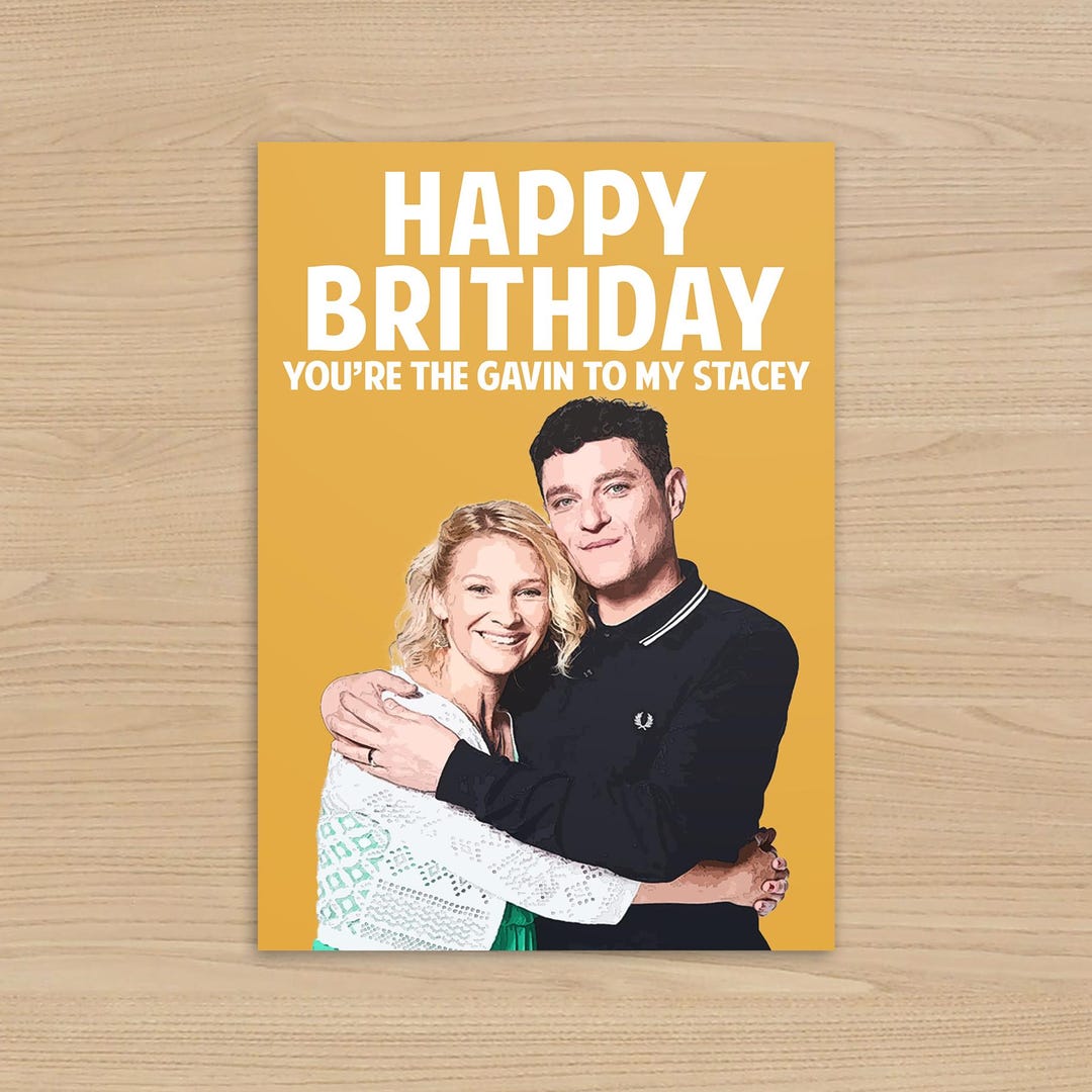 Gavin & Stacey Birthday Card You're the Gavin to My Stacey Funny ...