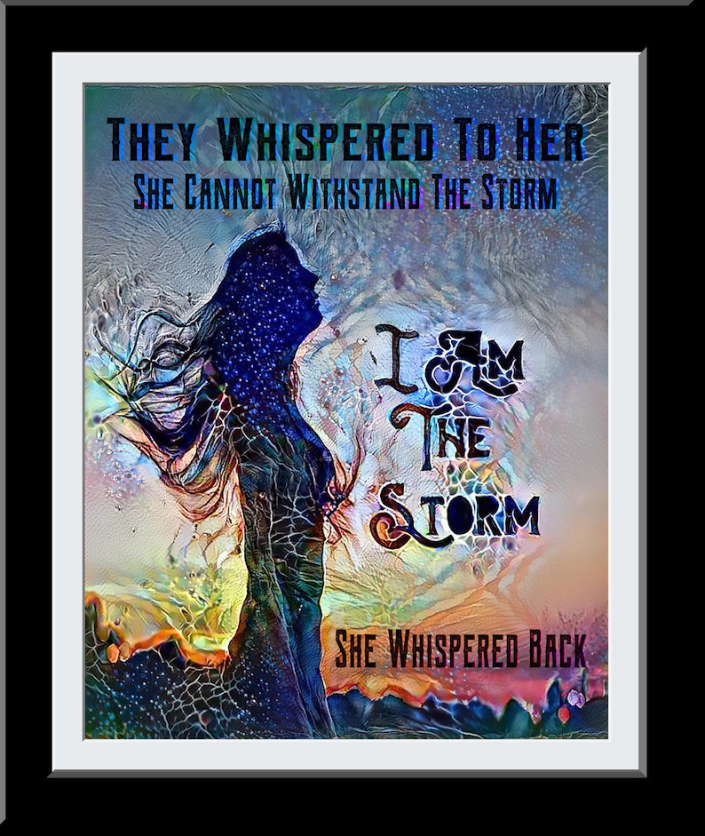 I Am the Storm She Whispered Back Magical Things Motivational | Etsy