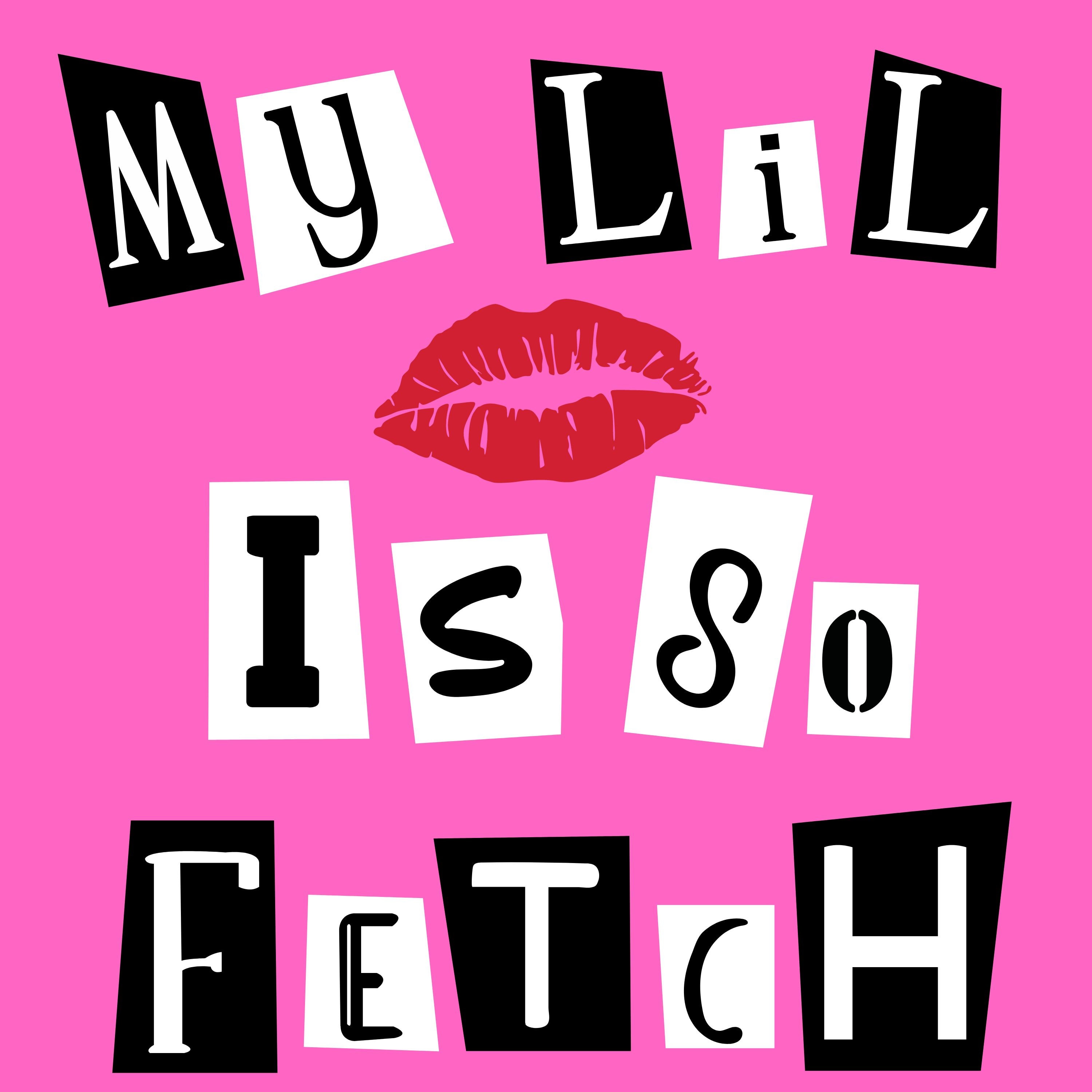 Lil Sis is Fetch SVG File - Etsy